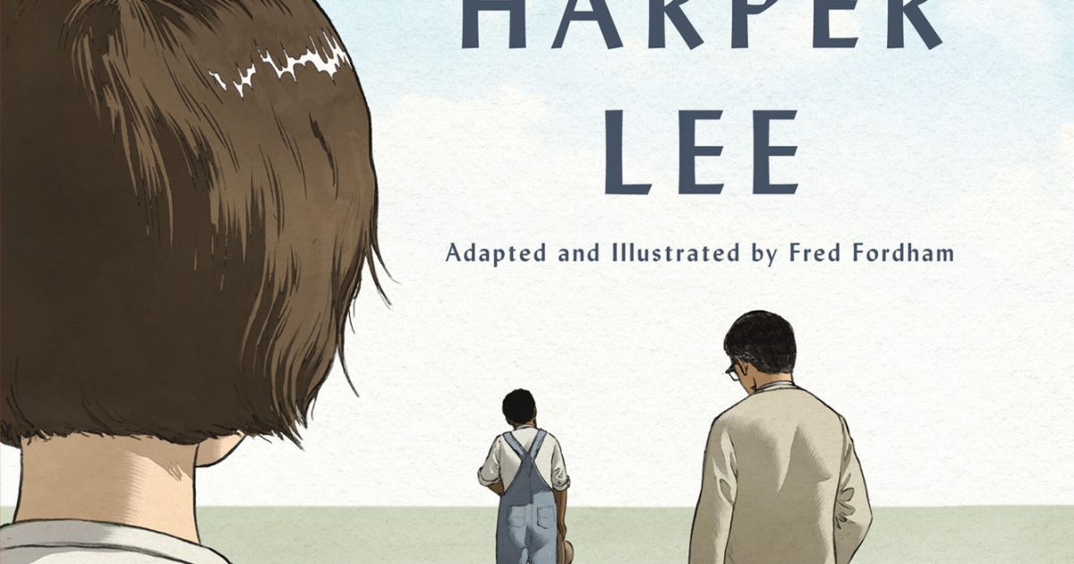 To Kill a Mockingbird: A Graphic Novel – Harper Lee & Fred Fordham ...